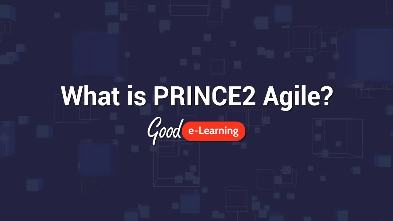 What is PRINCE2 Agile? - Good e-Learning