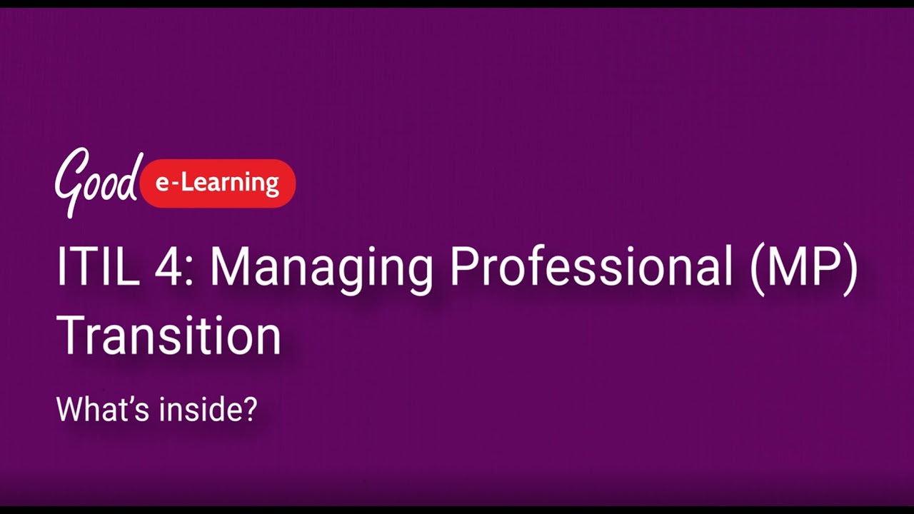 What's Covered in ITIL 4: Managing Professional (MP) Transition? - Good ...