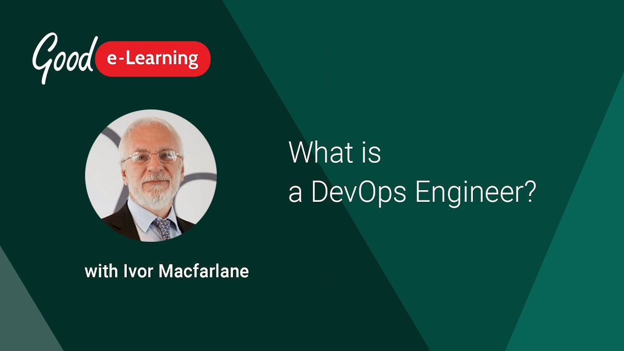 What is a DevOps Engineer? (DevOps certification) - Good e-Learning