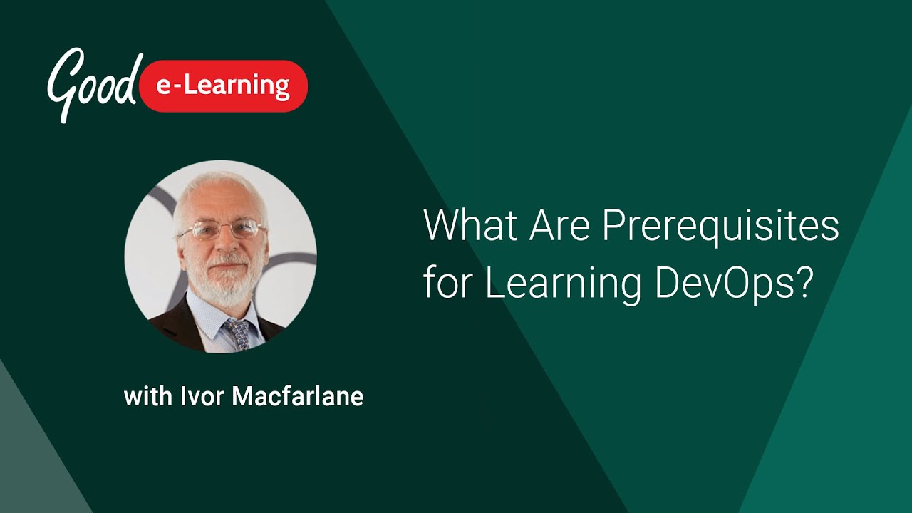 What Are Prerequisites For Learning Devops Devops Training Good E Learning
