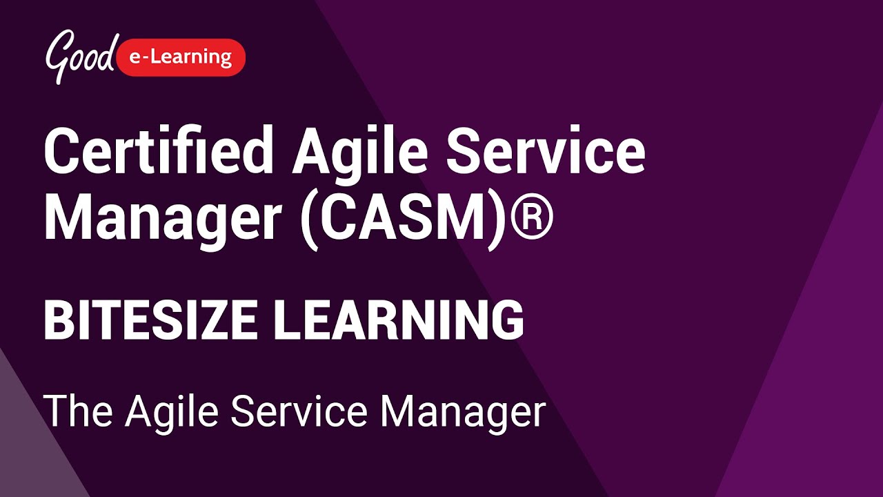 Certified Agile Service Manager (CASM)® Bitesize Learning: The Agile ...