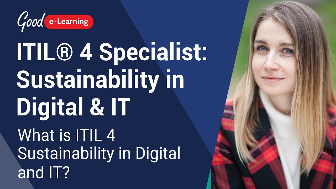 What is ITIL 4 Sustainability in Digital and IT? Good e-Learning - Good ...