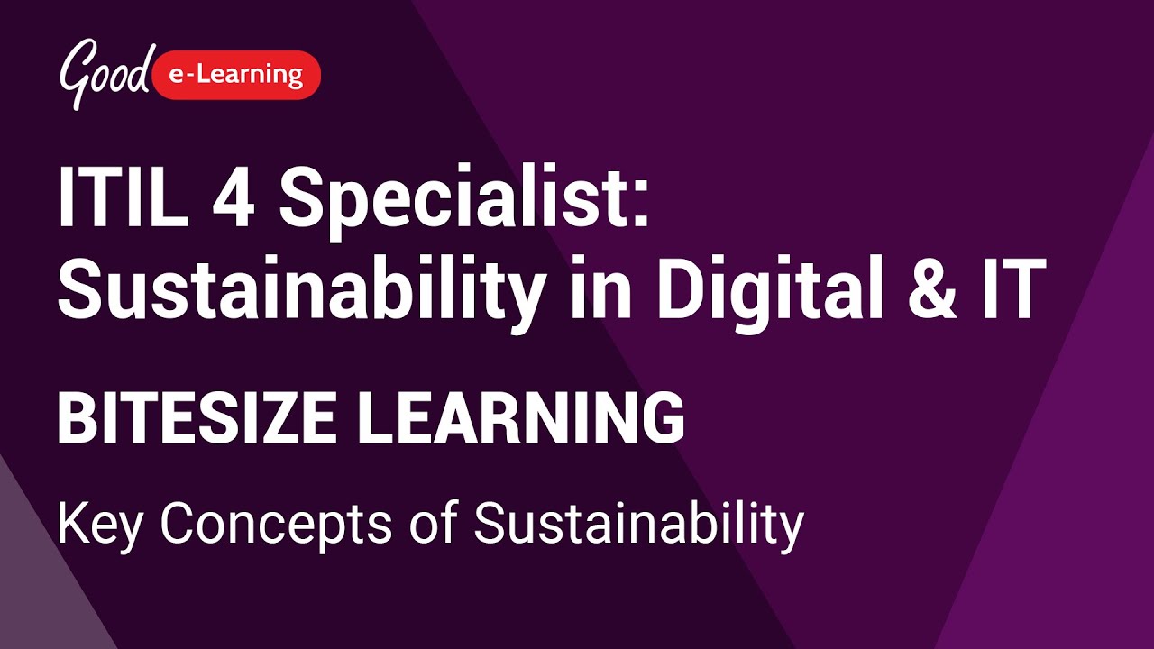 ITIL 4 Specialist: Sustainability in Digital & IT Bitesize Learning ...