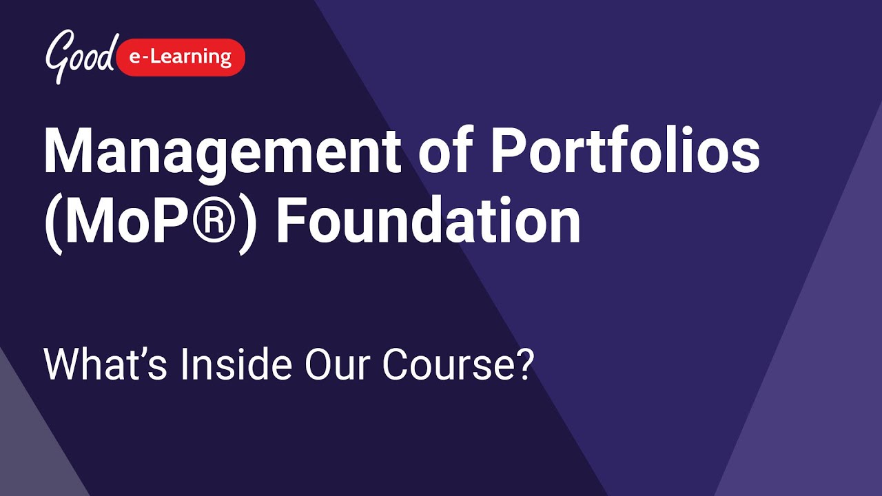 What's Covered In Our Management Of Portfolios (MoP®) Foundation Course? Good E-Learning - Good ...